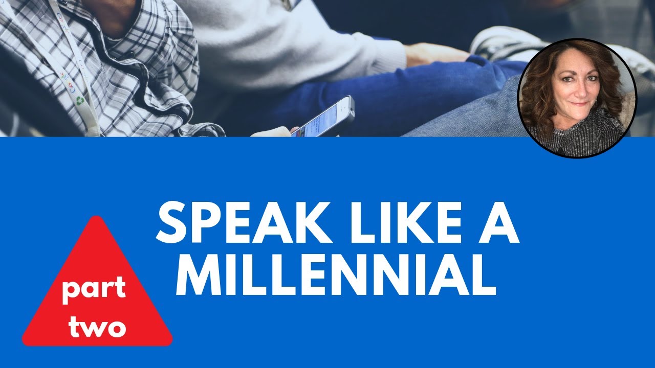 How To-Speak Millennial. Part Two - YouTube
