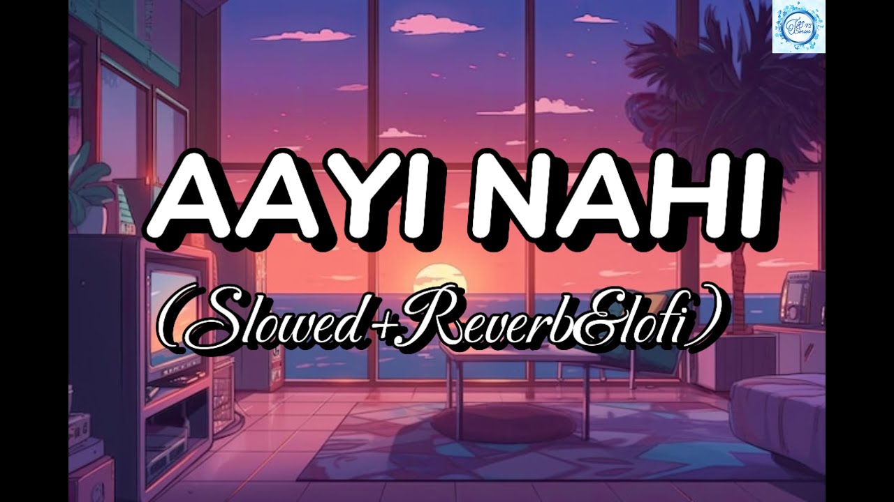 AAYI NAHI|LoFi Song|Slowed and Reverb| Lyrics video|Rajkumar rao and ...