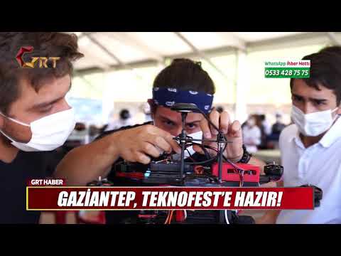 GAZİANTEP, TEKNOFEST’E HAZIR!