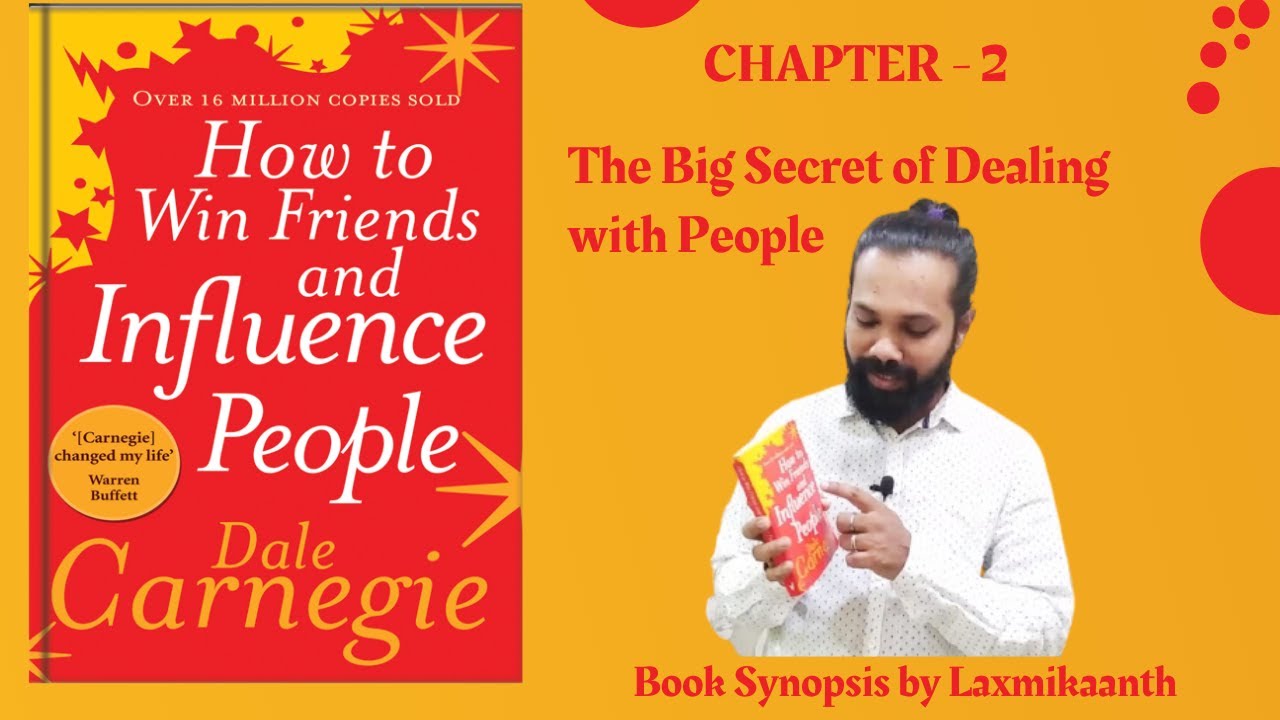Chapter 2 - The Big Secret of Dealing with People - How to win friends ...