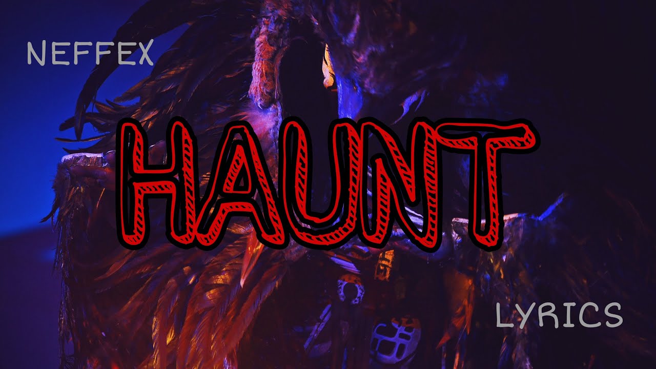 NEFFEX Haunt lyrics YouTube neffex-haunt-lyrics-youtube