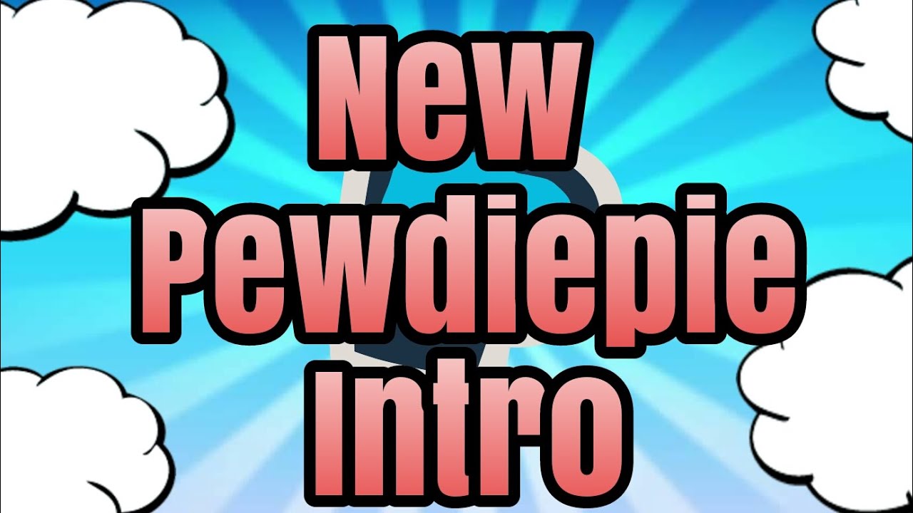 The Best Pewdiepie Intro Ever! - YouTube