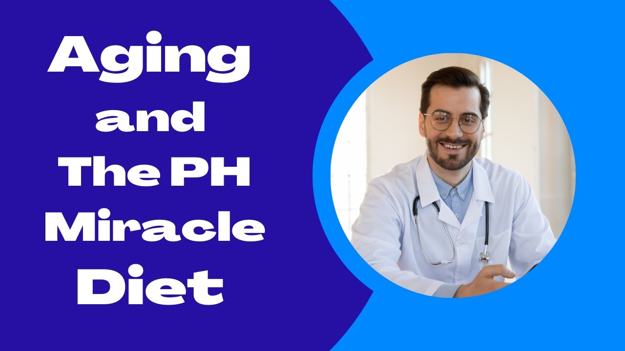 Aging and the pH miracle diet - YouTube