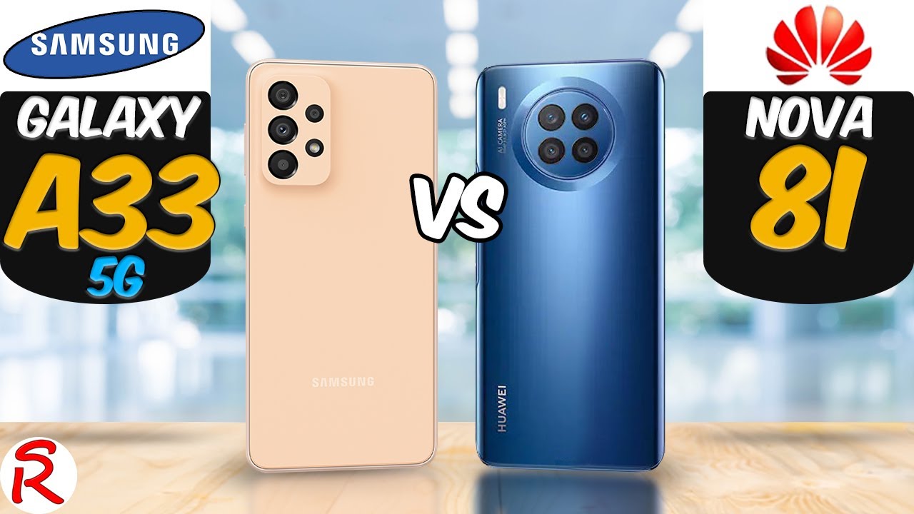Samsung Galaxy A33 5G vs Huawei Nova 8i - YouTube