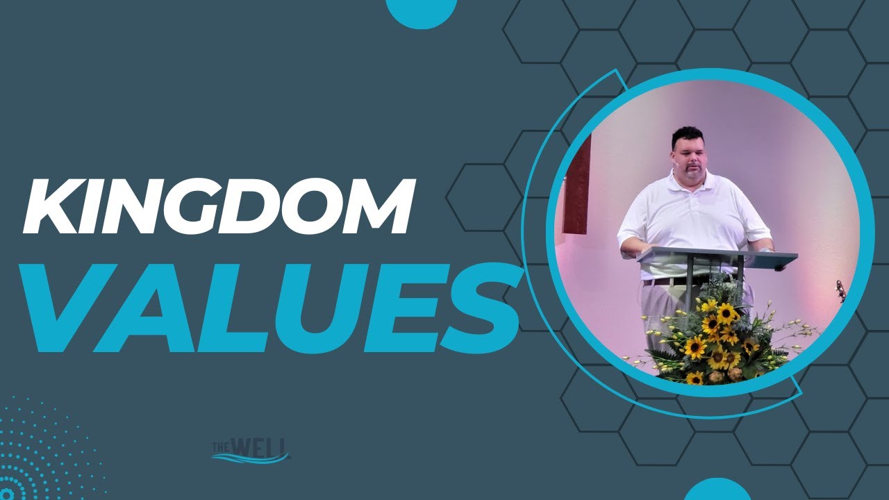 Kingdom Values- Jon Workman - The Well Church - YouTube