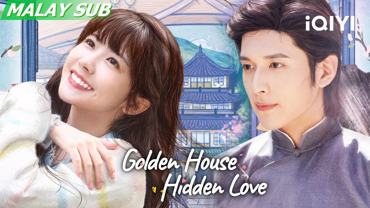 Trailer：Pengumuman rasmi dari Wangzhushi | Golden House Hidden Love ...