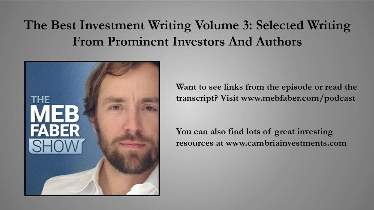The Best Investment Writing Volume 3: Selected Writing from Prominent ...