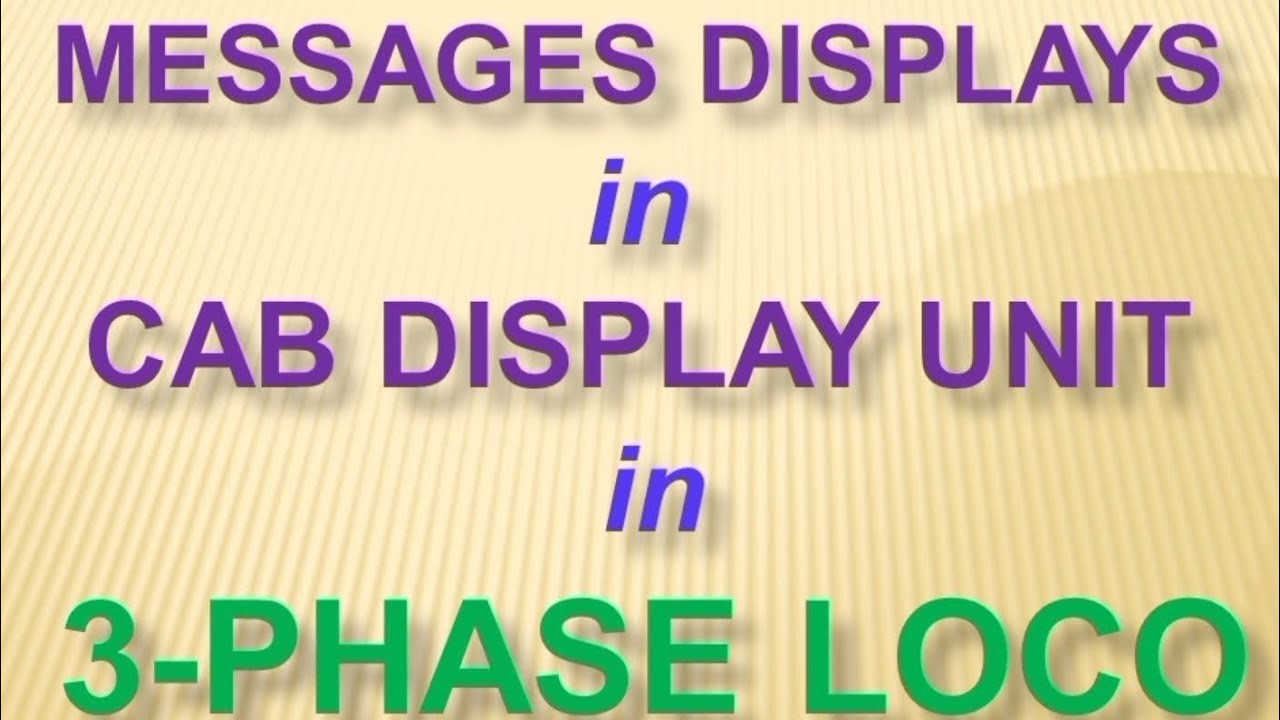 Message Displays in Cab Display unit in 3-Phase Loco - YouTube