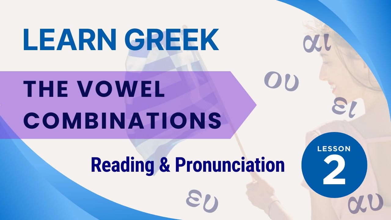 Master Greek Vowel Combinations | Pronunciation Guide with Examples ...