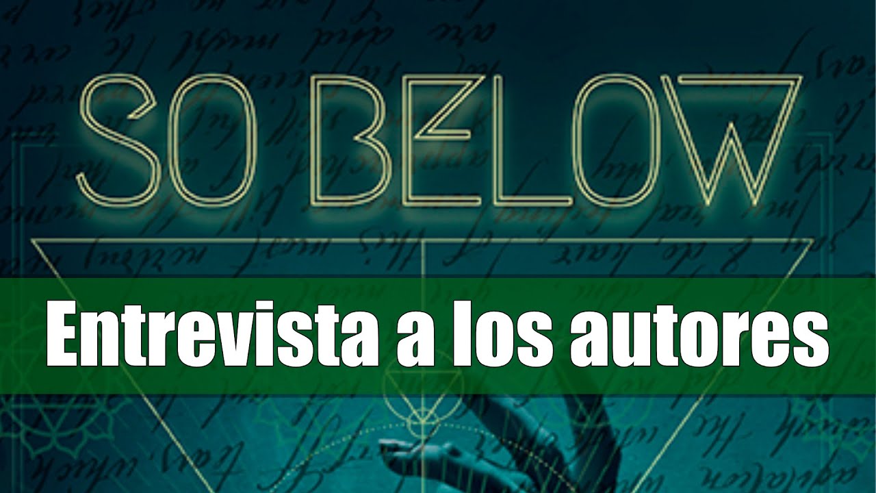 So Below - Entrevista a los autores - YouTube
