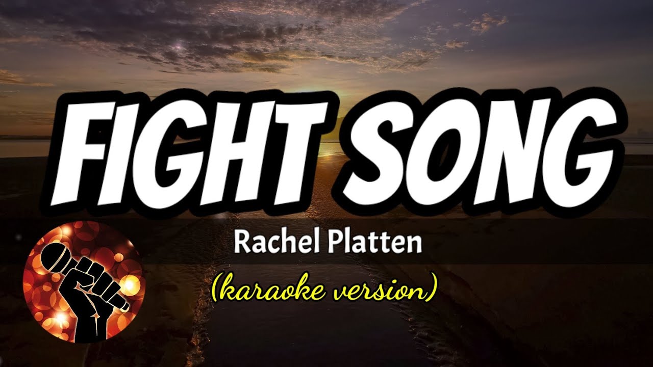 FIGHT SONG - RACHEL PLATTEN (karaoke version) - YouTube