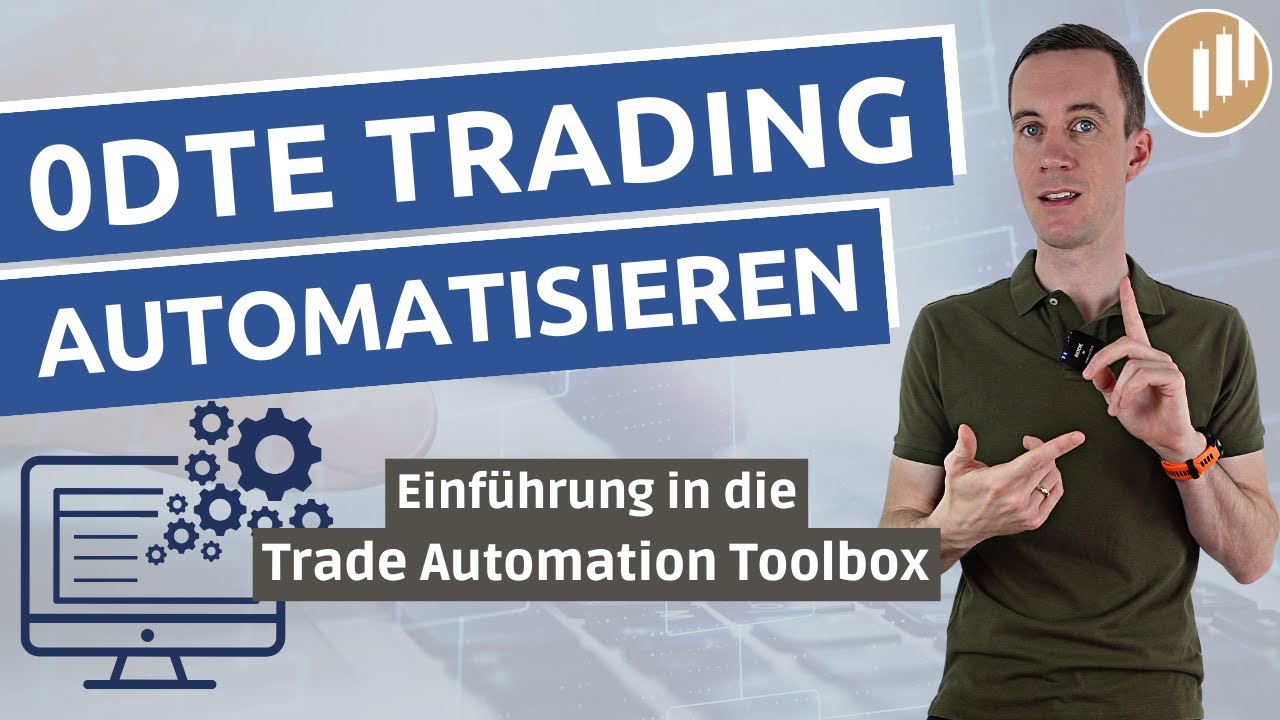 0DTE Trading komplett automatisieren | Einführung in die Trade ...