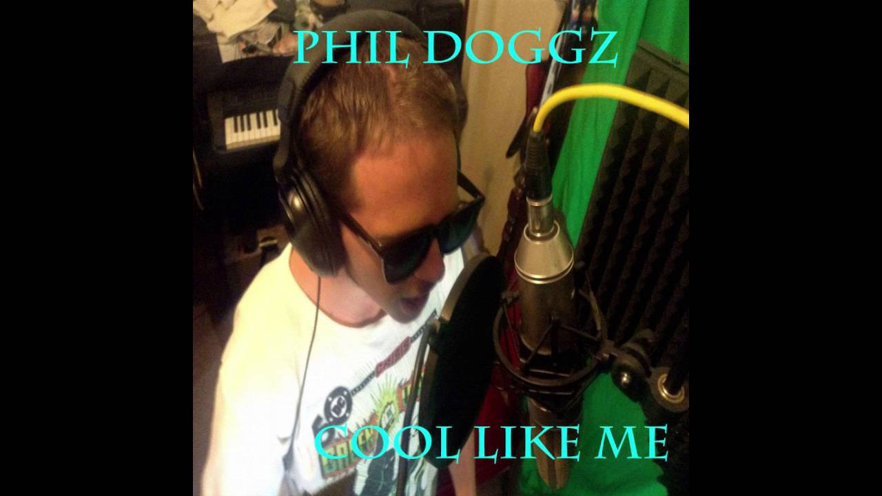 Cool Like Me - Phil Doggz Original [Audio Only] - YouTube