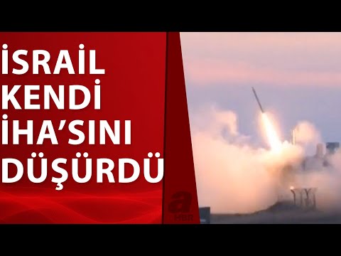 İsrail'in Demir Kubbesi Hedef Şaşırdı Orduya Ait İHA'yı Düşürdü / A Haber | A Haber