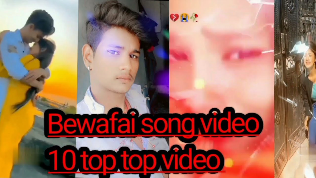 Bewafa song||Bewafai video||top top 10 Bewafai video||#Sarvesh_Deevana ...