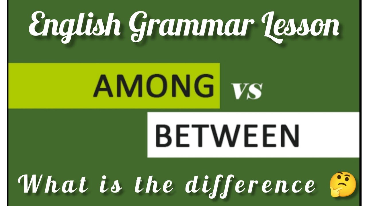 Between vs Among English Grammar Lesson || Confusing Words in English ...