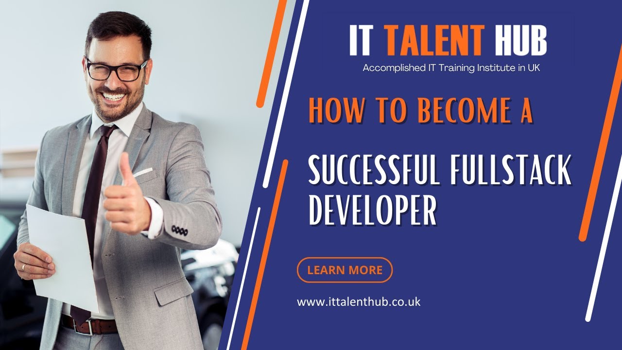 IT Talent Hub - How to Become a Successful Full stack developer ...