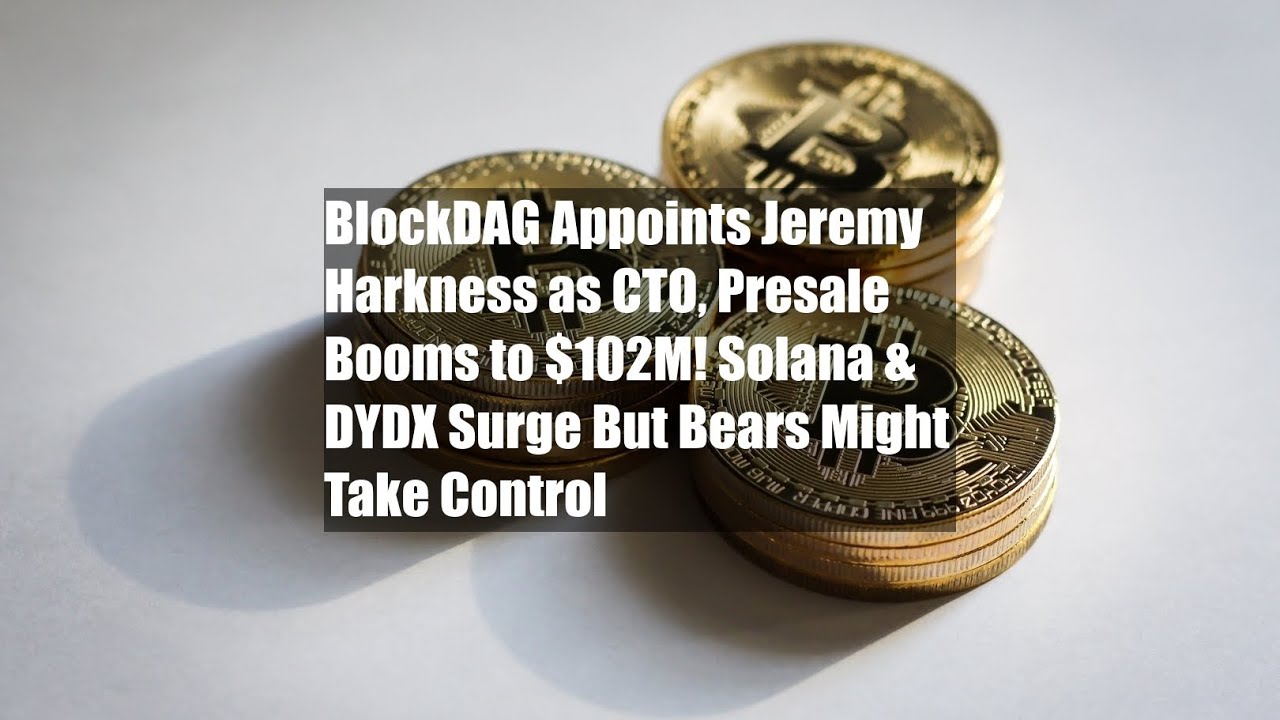 BlockDAG Appoints Jeremy Harkness as CTO, Presale Booms to $102M! - YouTube