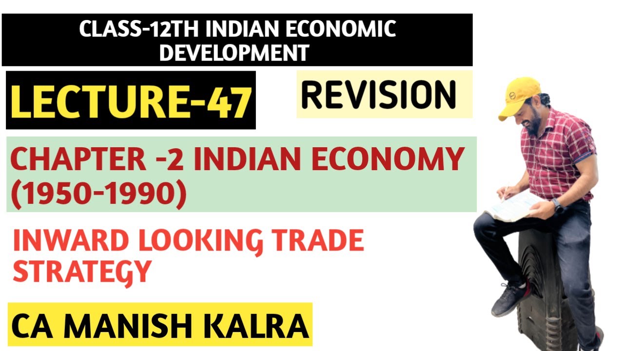 Class 12 Economics Chapter 2: Analyzing India's Inward Looking Trade ...