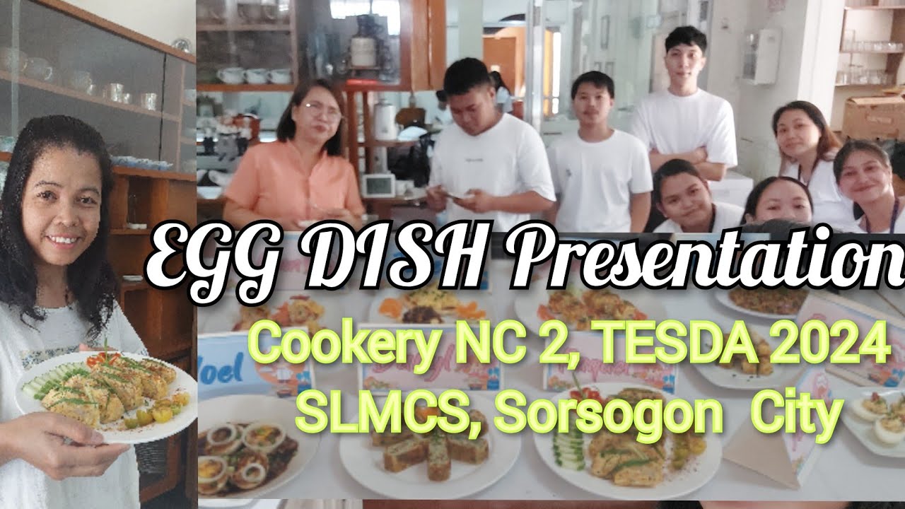 EGG DISH Presentation, COOKERY NC2 TESDA 2024 @SLMCS Sorsogon City ...