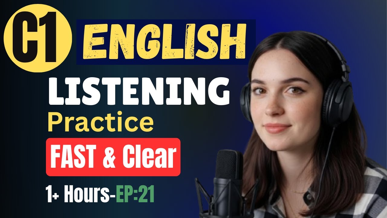 Advanced English Listening & Speaking | C1 Level Practice for Confident ...