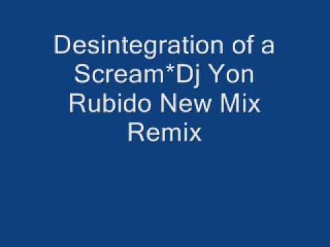 Desintegration of a Scream(Dj Yon New Mix Remix 2010) House Music