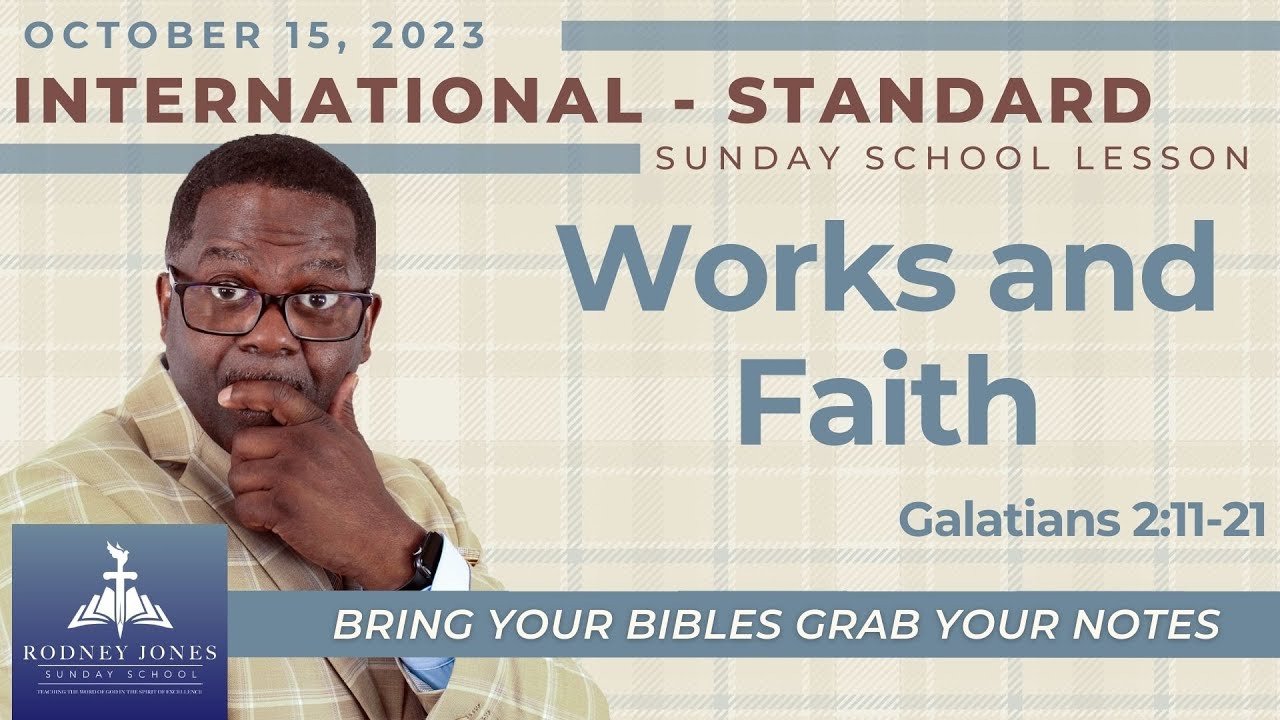 Works And Faith Galatians 2 11 21 October 15 2023 Sunday School