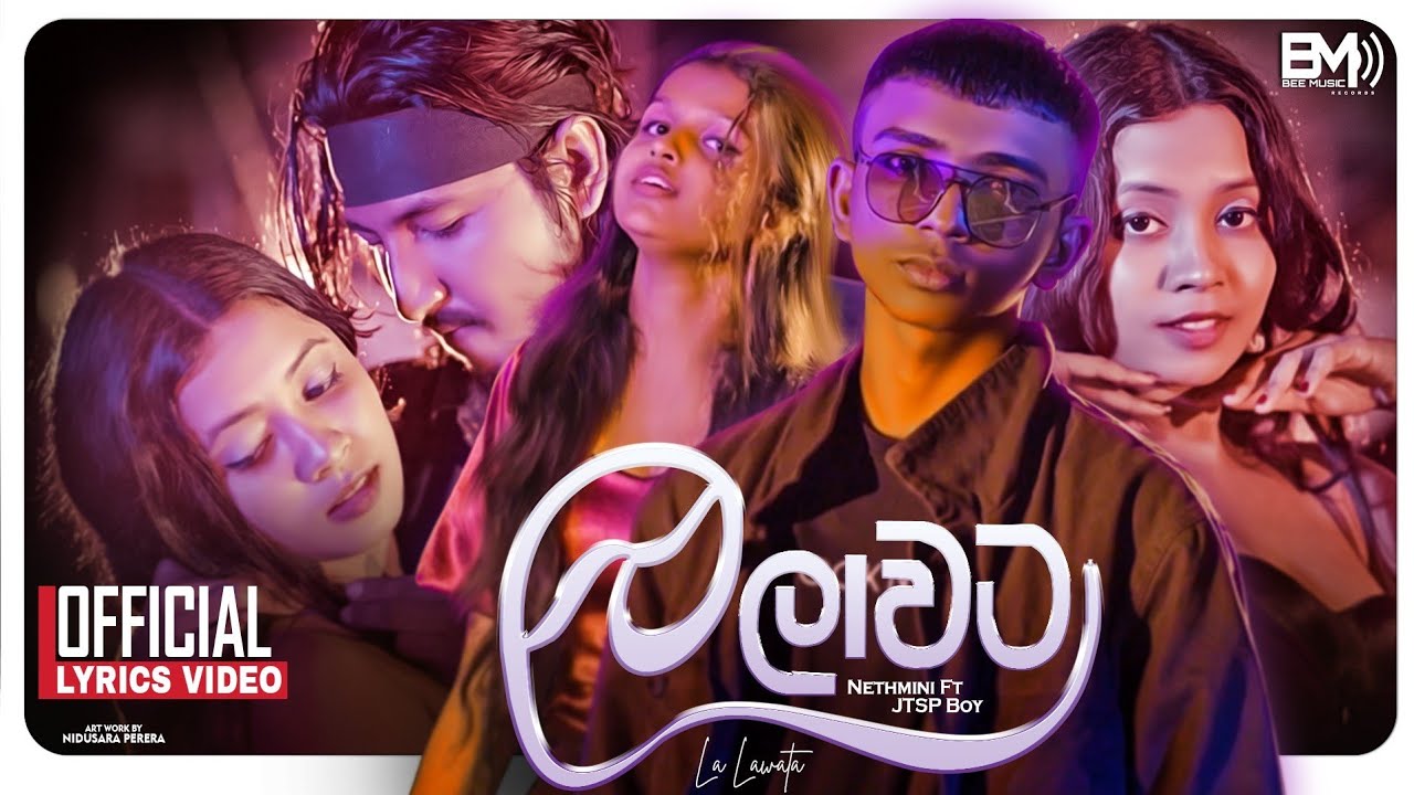 Nethmini Ft. Jtsp boy - La Laawata (ල ලාවට) Kollo Hithuwa Tharam [Official Lyrics Video ...