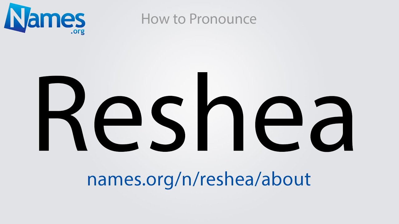 How to Pronounce Reshea - YouTube