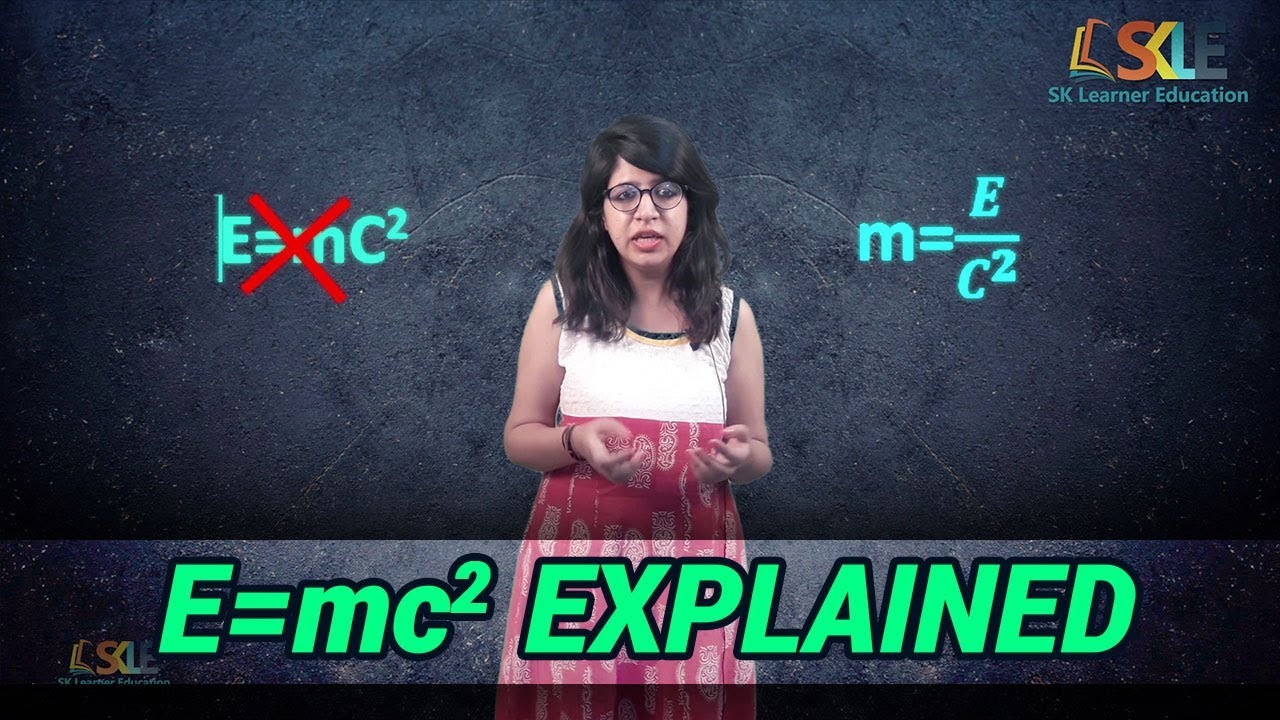 E = mc2 explained | Theory of Relativity | NEET AIIMS JEE-MAINS JIPMER BITSAT - YouTube