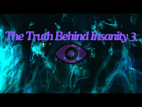 The Truth Of Insanity 3 - YouTube