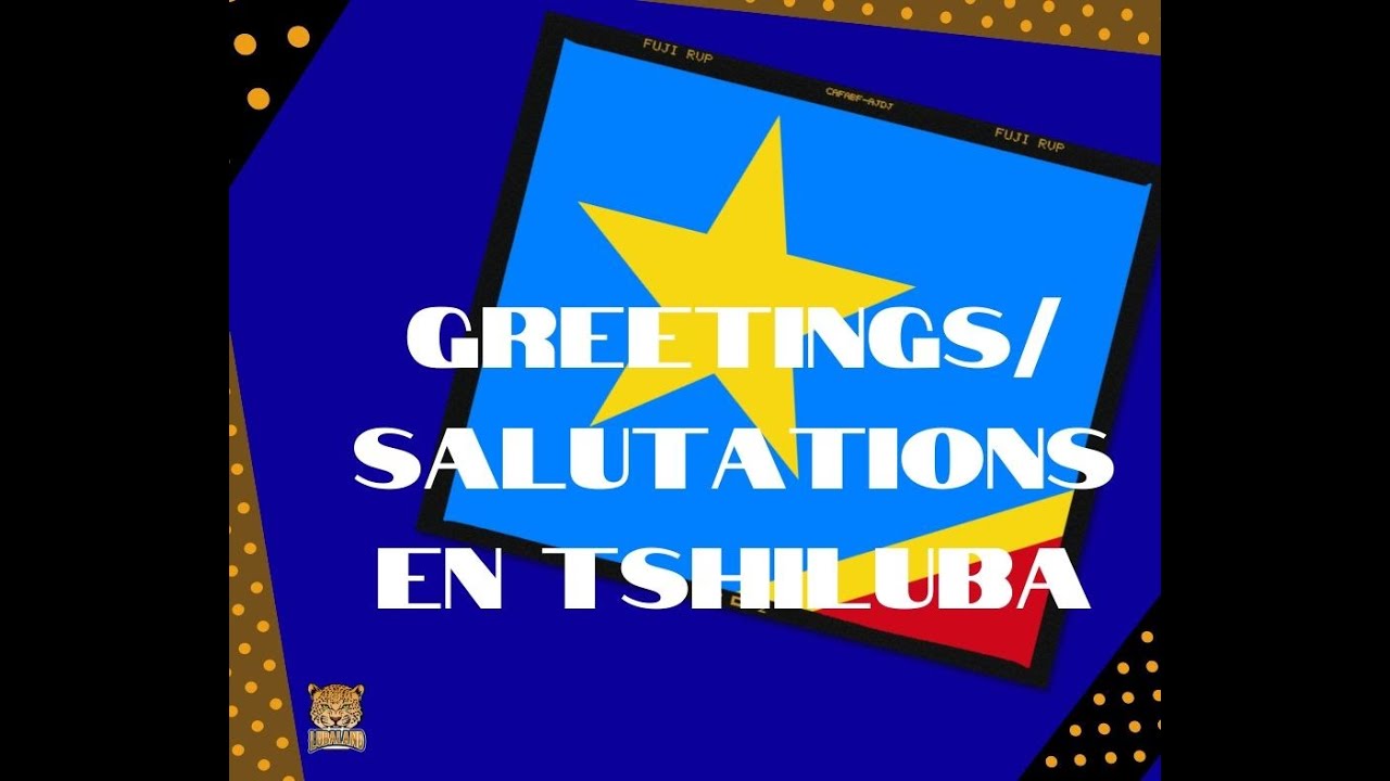 GREETINGS/ SALUTATIONS EN TSHILUBA 📚 - YouTube