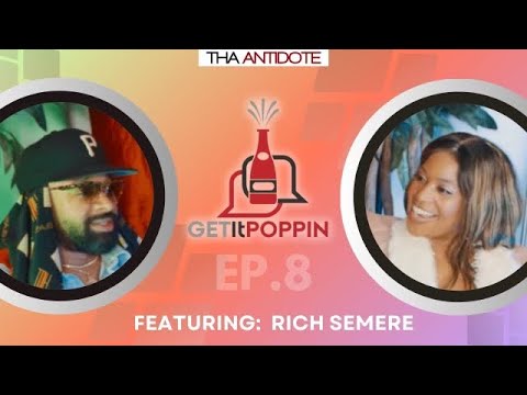 GetItPoppin - Episode 8 - Rich Semere - YouTube