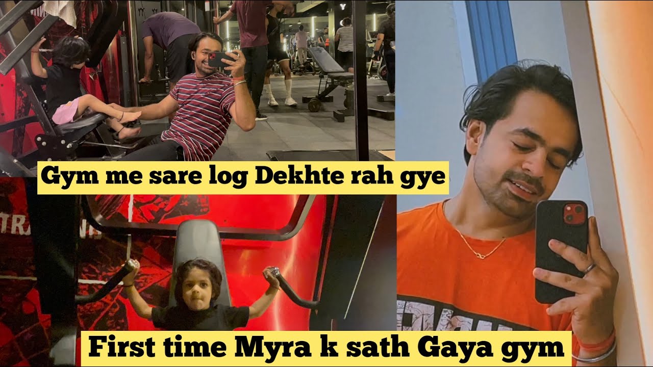First time Myra k sath Gaye gym || gym lane sare log Dekhte rahe ge ...