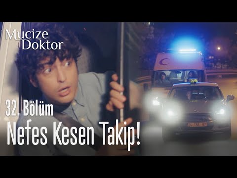Ambulansla nefes kesen takip! - Mucize Doktor 32. Bölüm