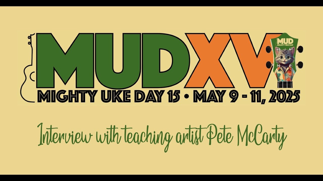 Interview with Pete McCarty: Mighty Uke Day 15 teaching artist - YouTube