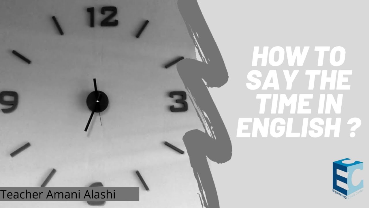 Do you know how to say the time in English ? - YouTube
