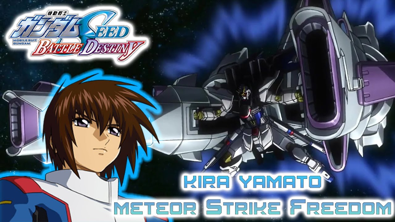 Kira Yamato Meteor Strike Freedom: Gundam Seed Battle Destiny - YouTube