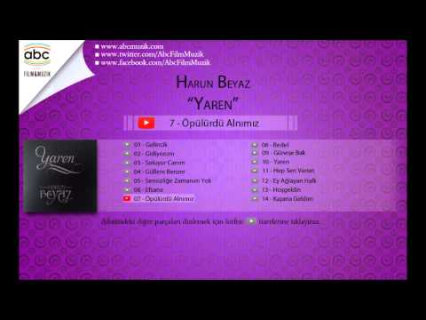Harun Beyaz - Öpülürdü Alnımız