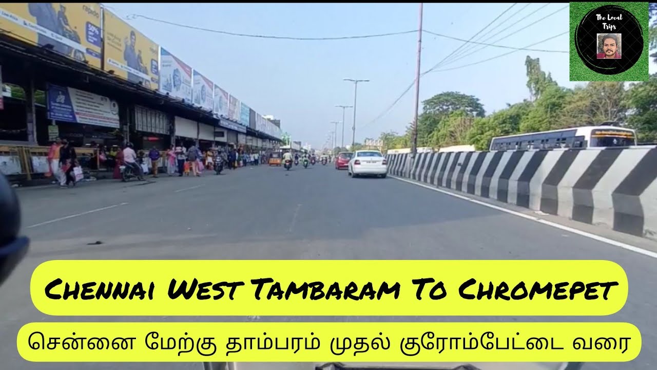 | West Tambaram To Chromepet | Chennai | The Local Trips | - YouTube
