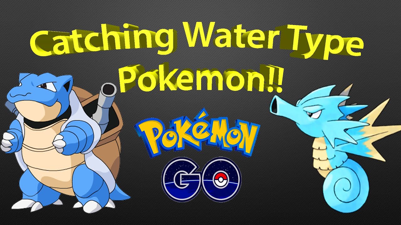 POKEMON GO - Catching Water Type Pokemon! - YouTube