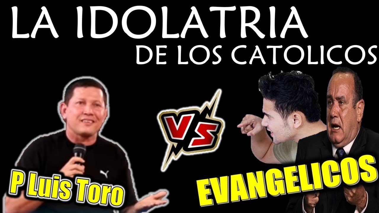 💥 IMPRESIONANTE💥 P Luis Toro 🆚 6 Pastores 👉 IDOLATRÍA CATÓLICA😱🤦 ♂️ ...