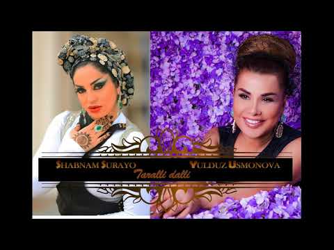 Yulduz Usmonova feat. Shabnam Surayyo - Taralli dalli (2019)
