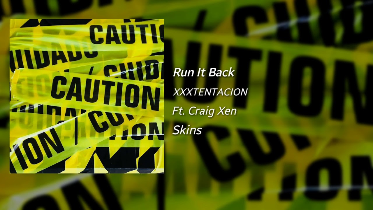 XXXTENTACION - Run It Back Ft. Craig Xen (Official Audio) (Snippet ...