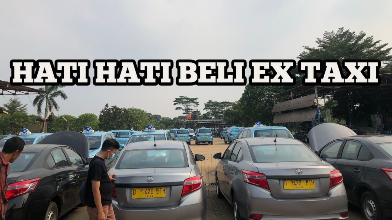 TIPS MEMBELI MOBIL EX TAXI - YouTube