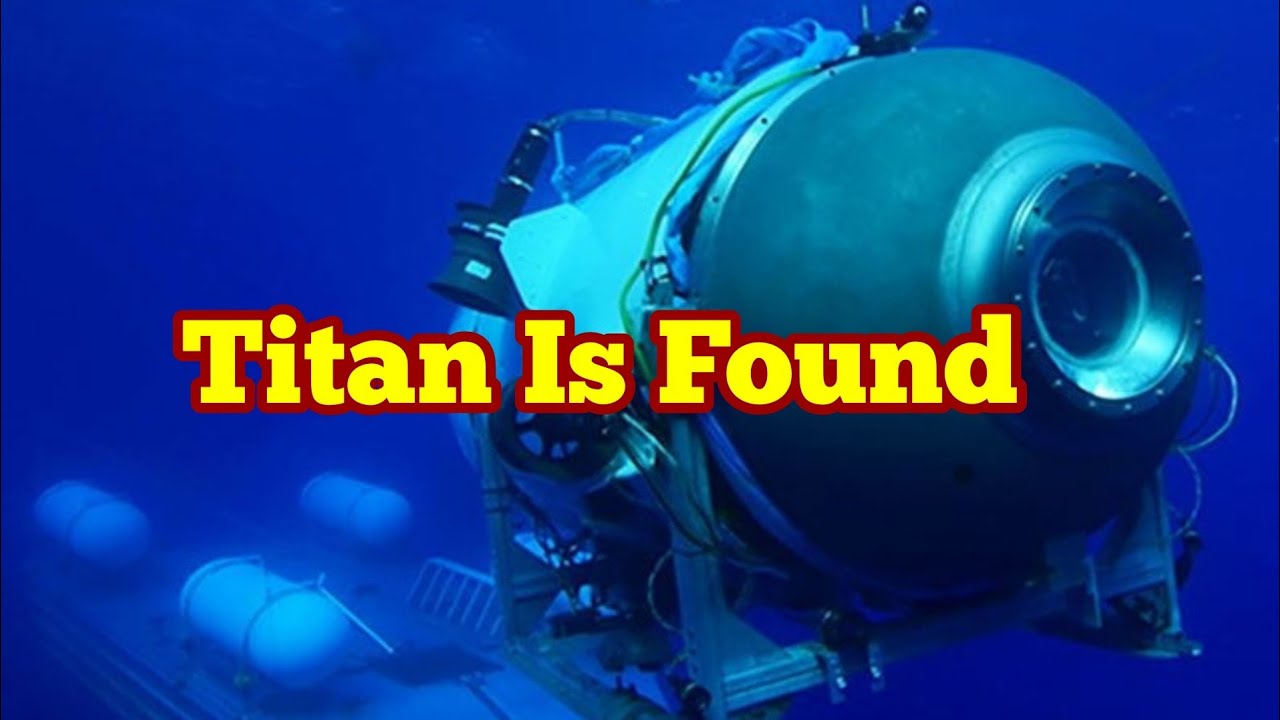 Titan Submersible Is Found: Canadian Authorities Announced - YouTube