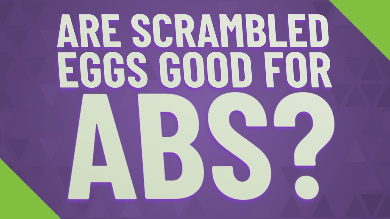 Are scrambled eggs good for abs? - YouTube