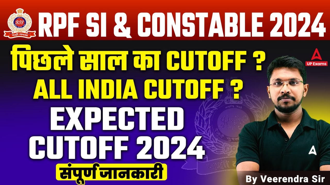 RPF SI and Constable Expected Cut Off 2024 I RPF SI & Constable ...