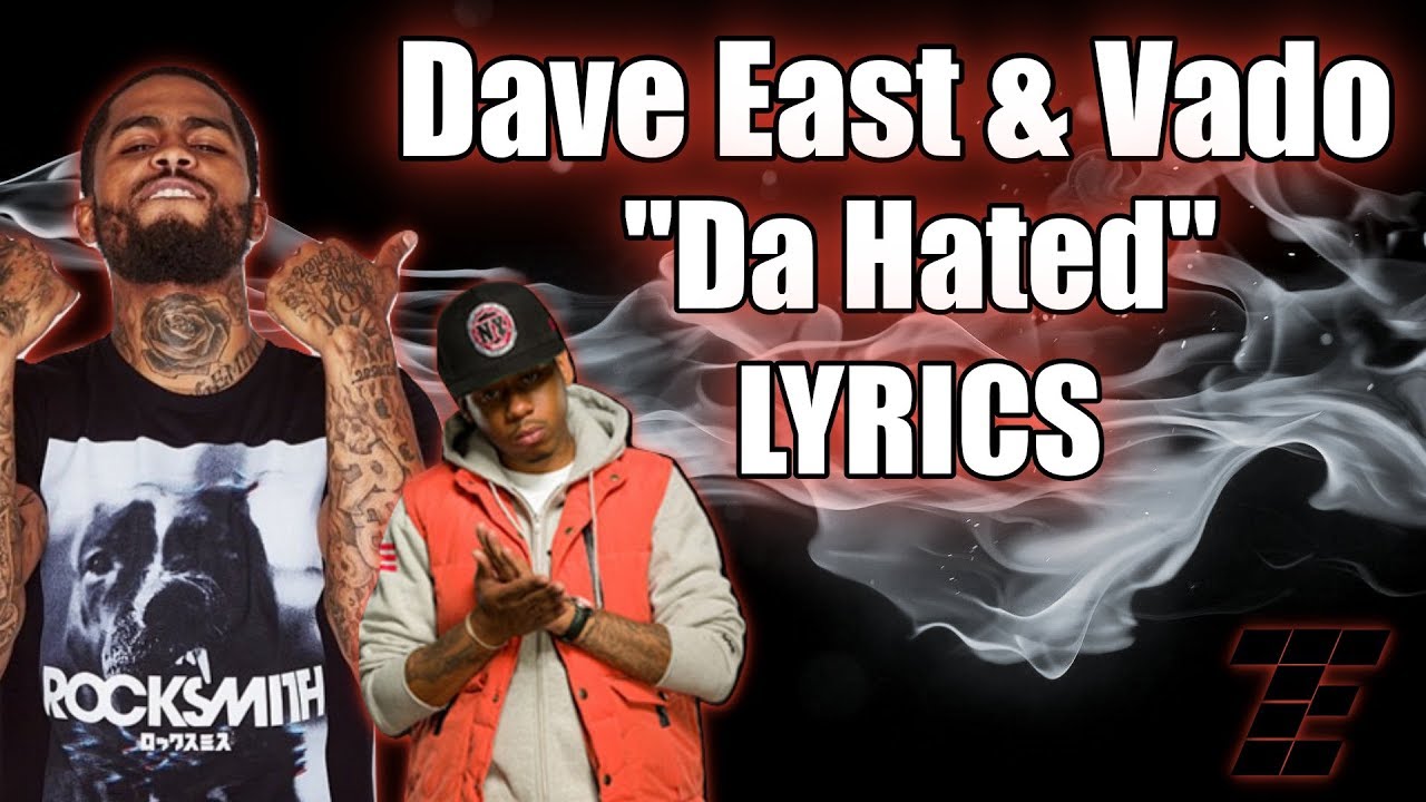 Vado & Dave East Da Hated (DatPiff Exclusive - OFFICIAL AUDIO) LYRICS ...