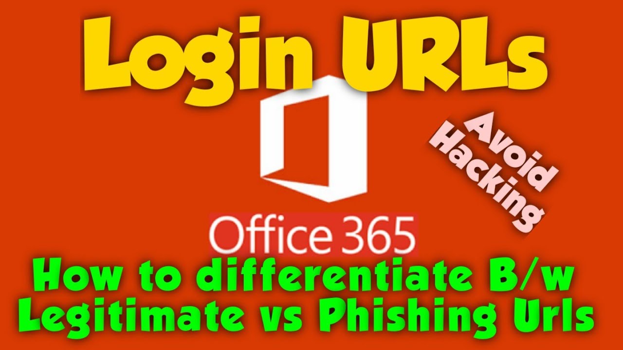Office 365 login URLs | Legitimate vs Phishing URLs - YouTube